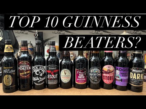 Top 10 Stouts Porters & Dark Ales That Are Better Than Guinness , Top 10 Guinness Beaters 2024!!