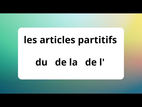 Les articles partitifs ( suite)