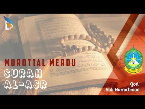Murottal Surah Al Asr Qori Ustadz Aldi Nurrochman SANTRI PPTQ ...