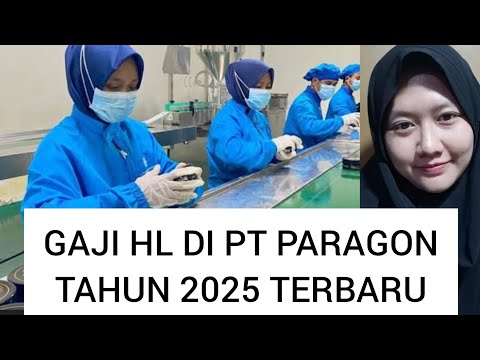 GAJI HL PT PARAGON TAHUN 2025 TERBARU