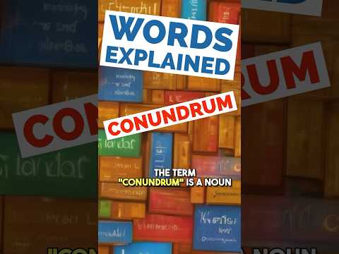 Conundrum - Words Explained #conundrum #conundrums