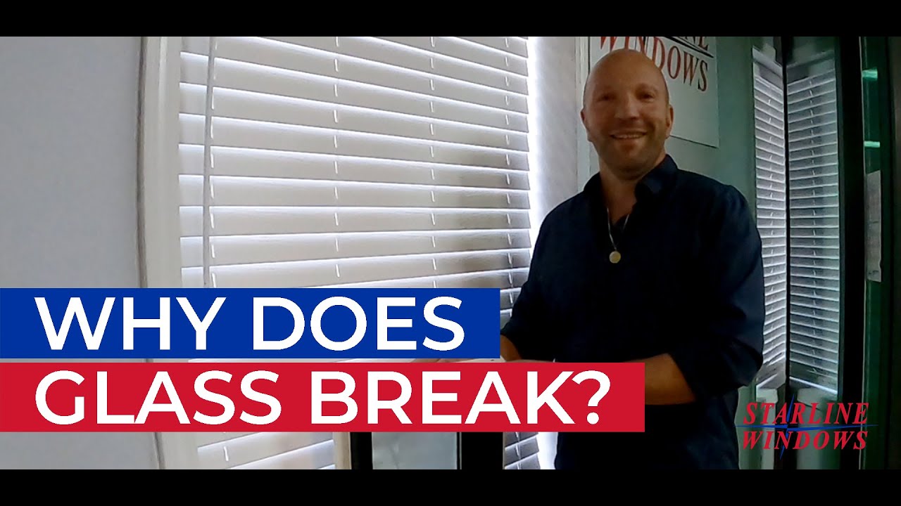 WHY DOES GLASS BREAK