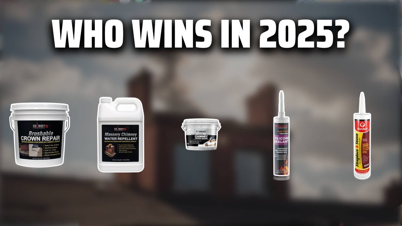 The Top 5 Best Chimney Sealant in 2025 - Must Watch Before Buying!