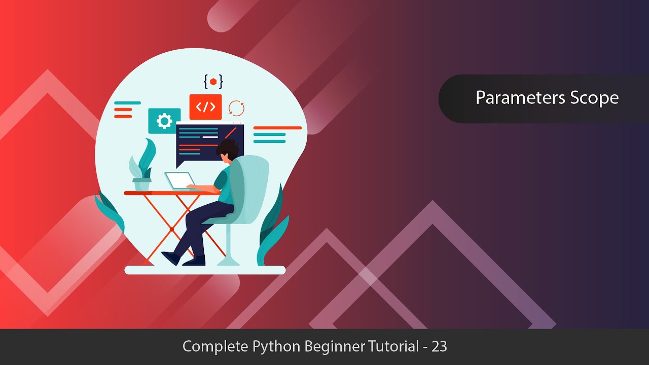 Parameter Scope - Python Complete Tutorial Series - 23
