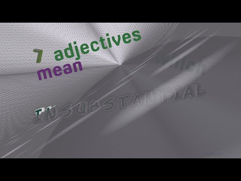 insubstantial - 8 adjectives which mean insubstantial (sentence examples)