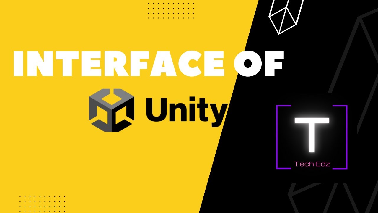 Unity Tutorial Part 1-Module 3 - Exploring Unity Interface