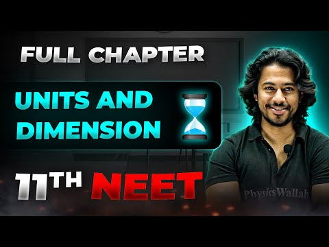 Units and Dimensions FULL CHAPTER | Class 11th Physics | Arjuna NEET