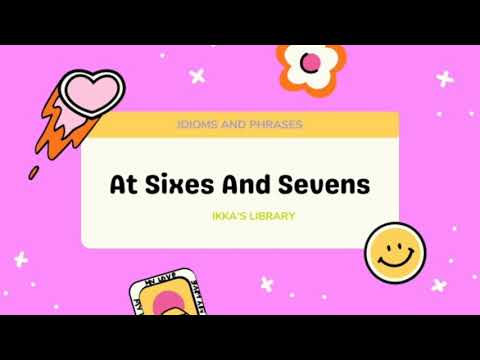 At sixes and sevens meaning in urdu with sentence examples