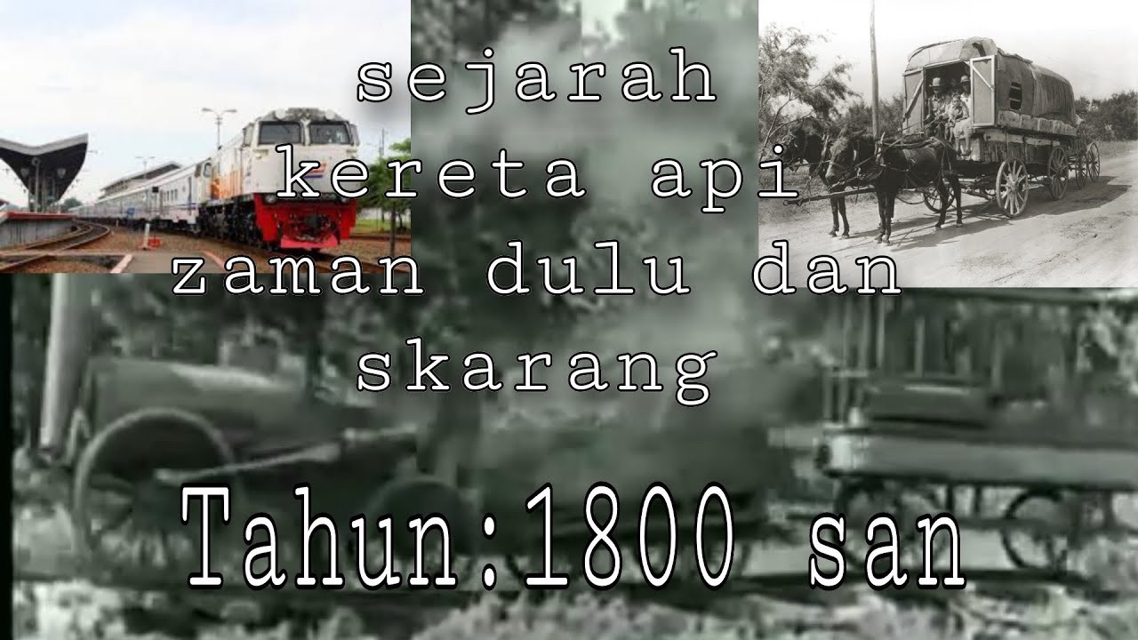 sejarah munculnya kereta api di tahun 1800an