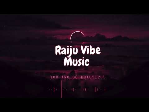 Raiju Vibe Music - You Are So Beautiful (Official Audio)