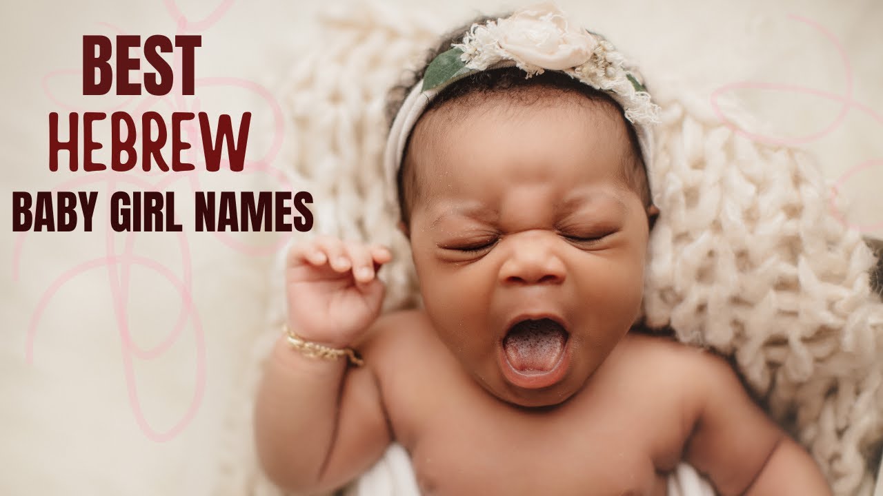 Best Hebrew Baby Girl Names with Meanings