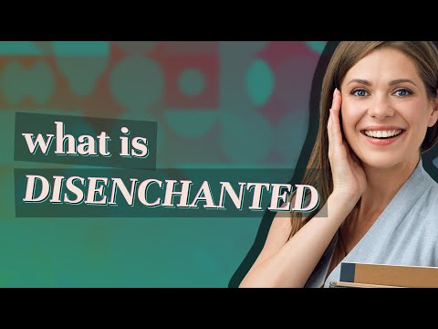 Disenchanted | meaning of Disenchanted