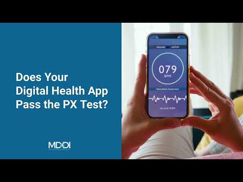 Does your Digital Health App Pass the PX Test?
