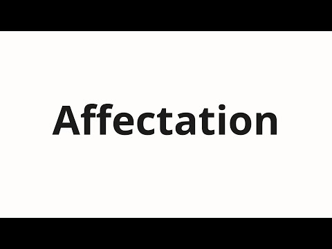 How to pronounce Affectation