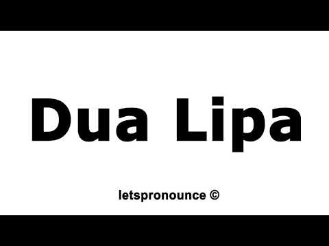 How to Pronounce Dua Lipa