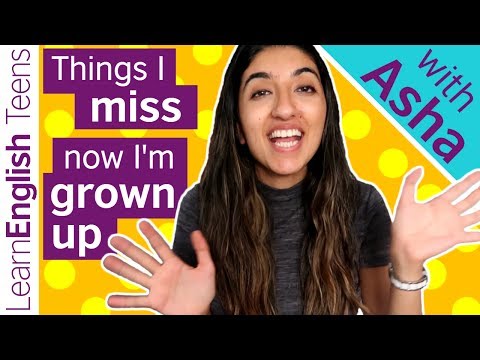 Things I miss now I'm grown up.