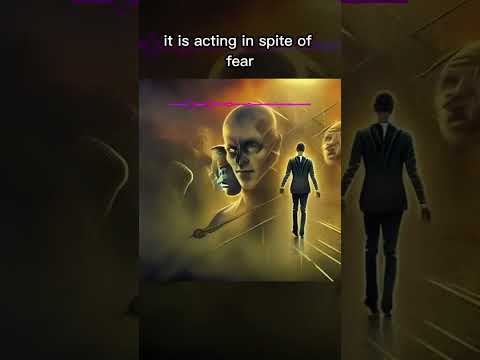 Bravery is not the absence of fear. It is acting in spite of fear