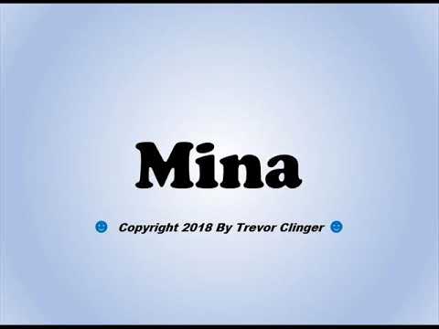 How To Pronounce Mina