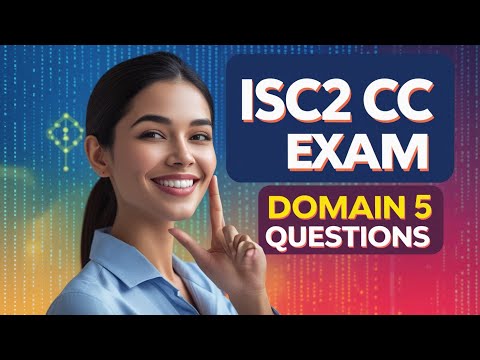Conquer ISC2 CC Domain 5: Essential Questions & Answers Explained!