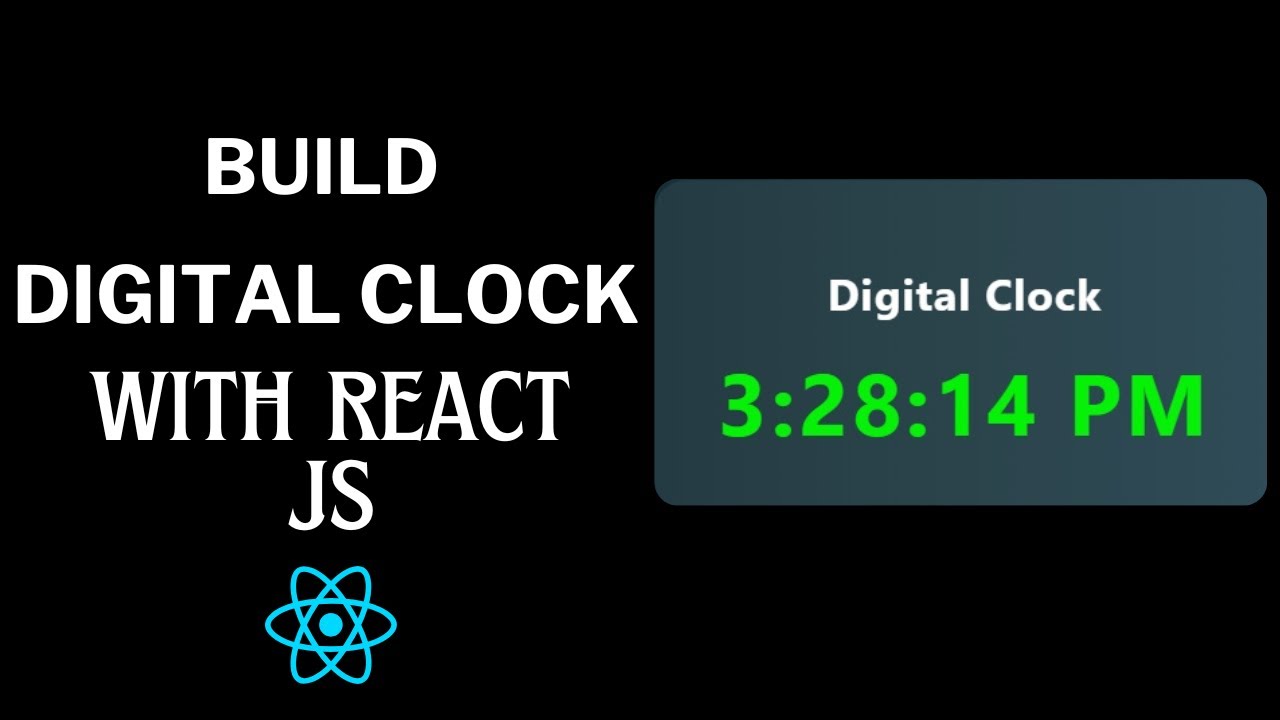 Build a Digital Clock using React JS in 15 minutes! React Project For Beginners