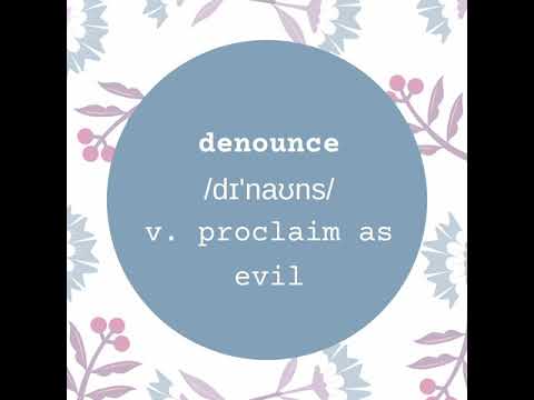 A word a day keeps the dictionary away - denounce