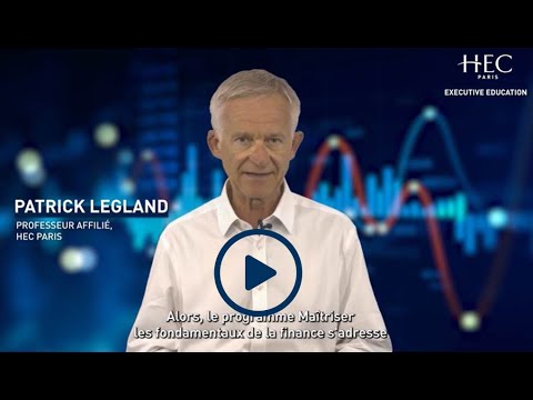Maîtriser les fondamentaux de la finance - Interview de Patrick Legland