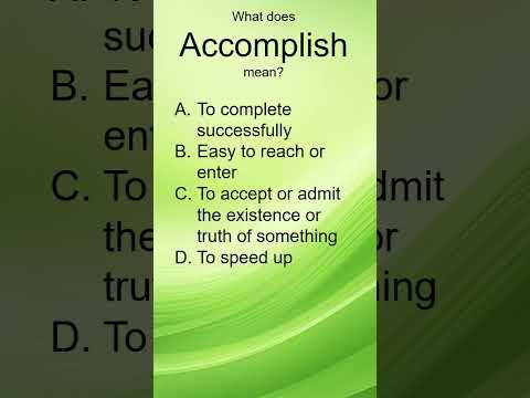 Accomplish