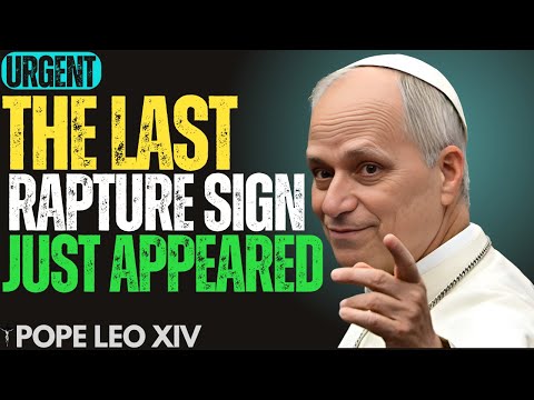URGENT: The Last Rapture Sign Just Appeared | Pope Leo XIV #popeleoxiv #christianmotivation #success
