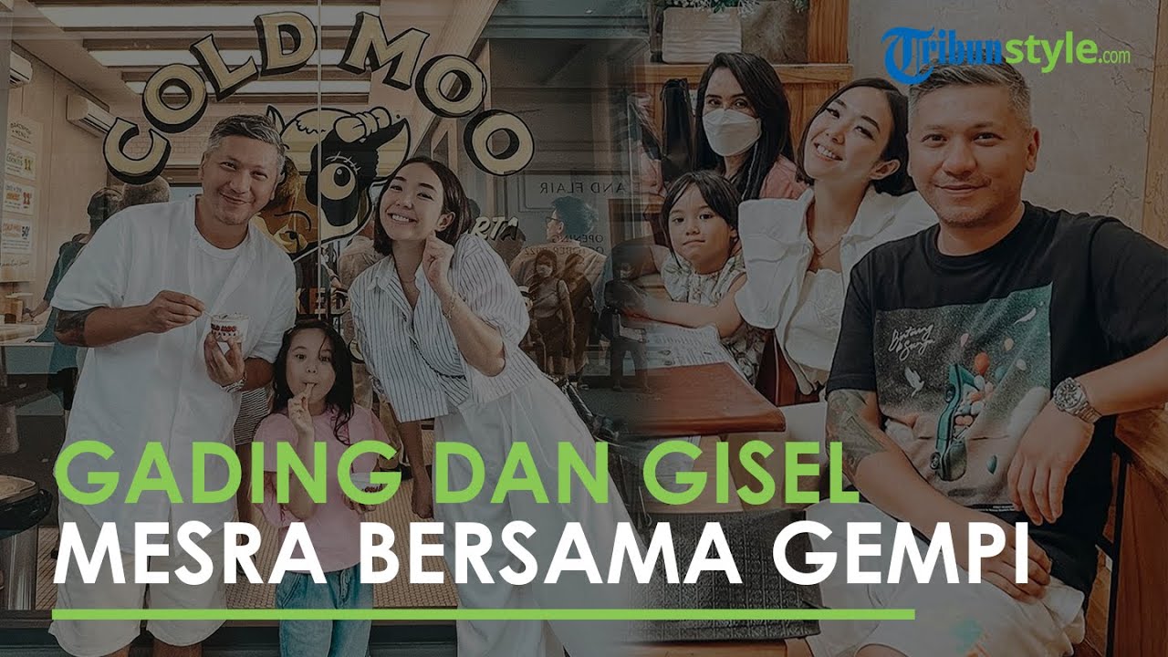 Gading Marten Pamer Kemesraan Bersama Gisella Anastasia dan Gempita, Ini Dia Potretnya - Tribun ...
