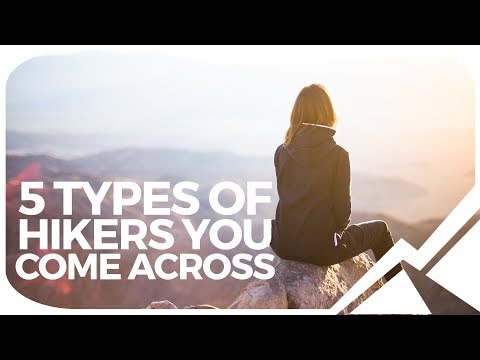 5 Types Of Hikers You Come Across