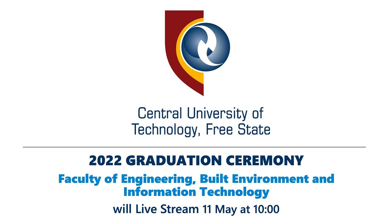 2022 GRADUATION CEREMONY- Faculty of Engineering, Built Environment and Information Technology