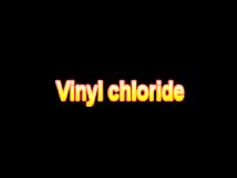 What Is The Definition Of Vinyl chloride