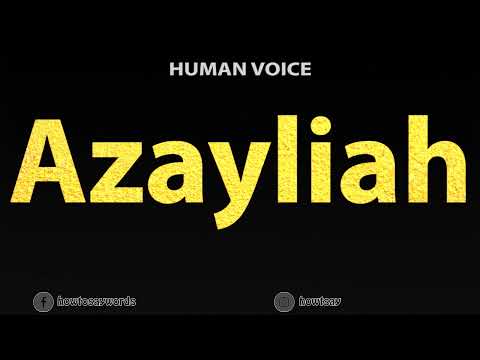 How To Pronounce Azayliah