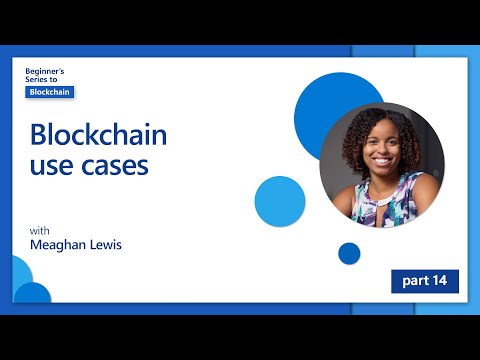 Blockchain use cases [14 of 20] | Blockchain for Beginners
