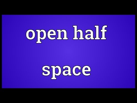 Open half space Meaning