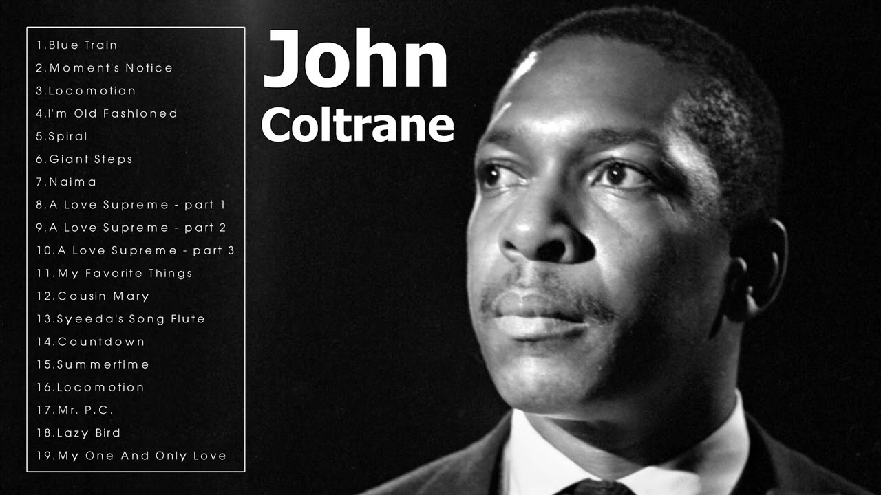Best John Coltrane Songs - John Coltrane Greatest Hits Playlist