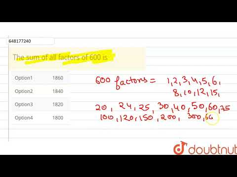 The sum of all factors of 600 is | CLASS 14 | LCM AND HCF | MATHS | Doubtnut