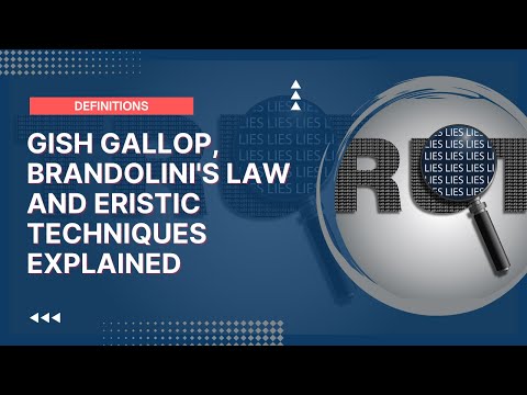 Gish Gallop, Brandolini's Law and Eristic Techniques Explained