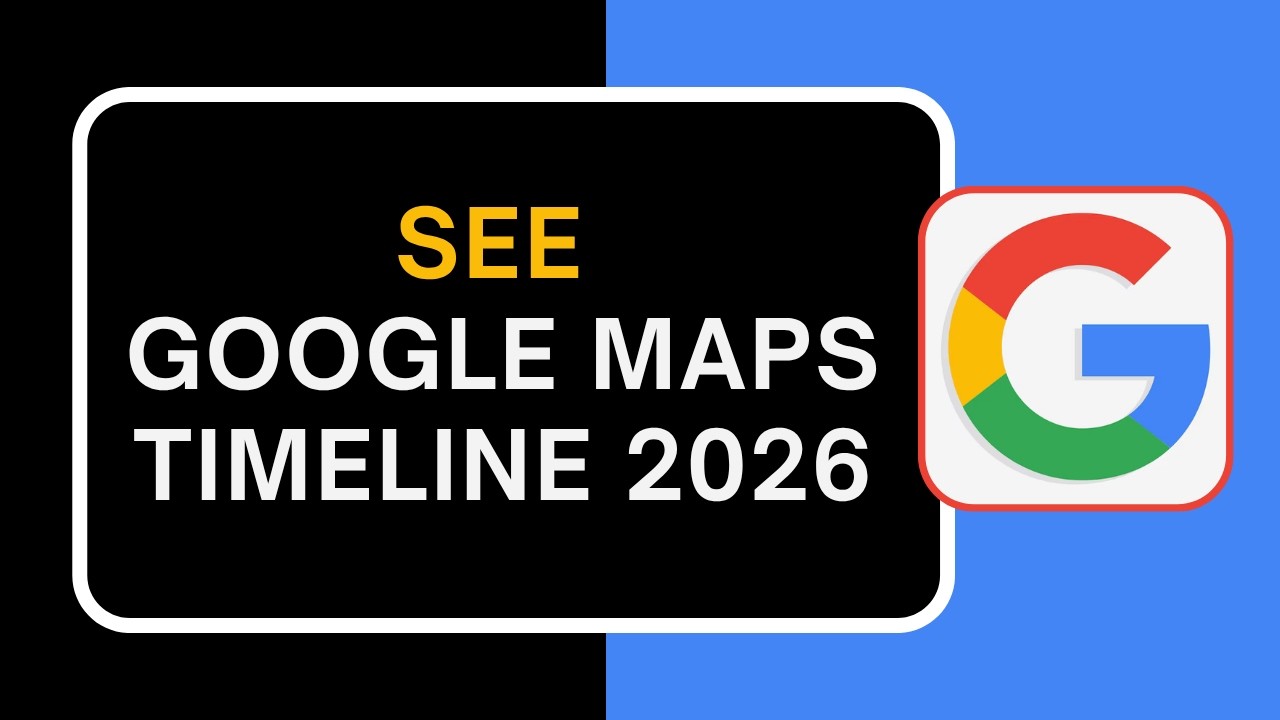 How to See Google Maps Timeline 2026