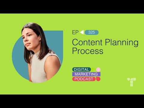 Content Planning | Episode 325 | The Digital Marketing Podcast