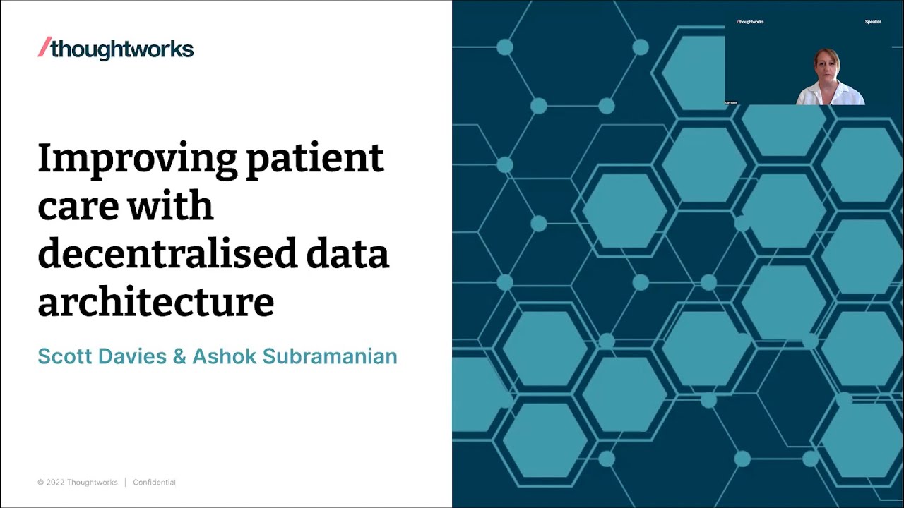Improving patient care with decentralized data architecture – Scott Davies and Ashok Subramanian