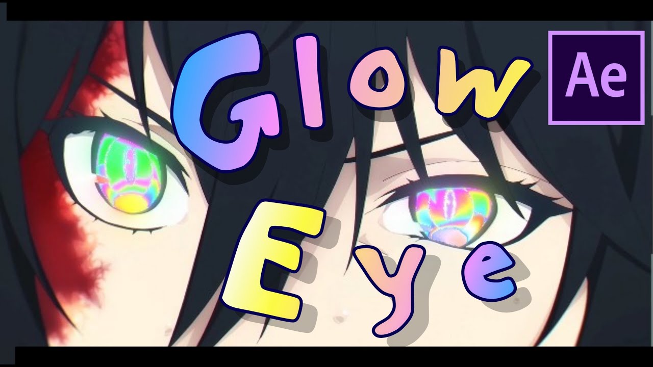 Rainbow Eye glow Tutorial - After Effects