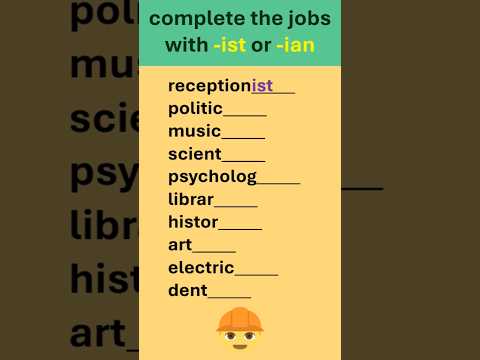 complete the jobs with -ist or - ian