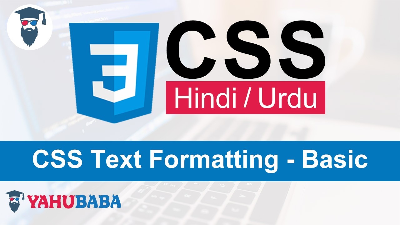 CSS Text Formatting Properties Tutorial in Hindi / Urdu