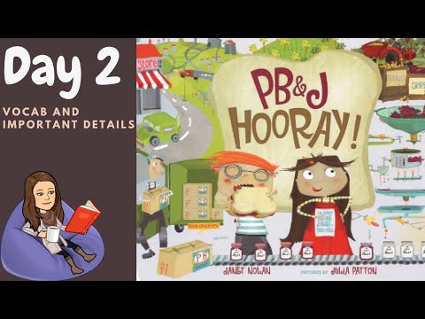 PB&J Hooray! Vocab and Important Details