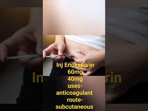injection enoxaparin (LMWX) 40mg, 60mg