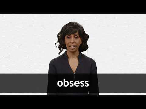 OBSESS - Definition & Translations | Collins English Dictionary