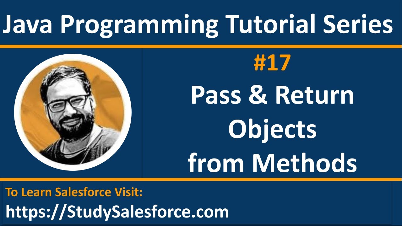 17 Java Passing Objects in Methods and Returning Objects from Methods
