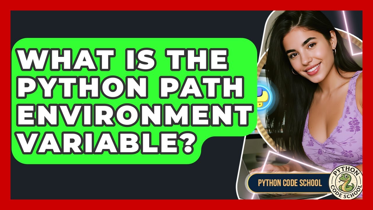 What Is The Python Path Environment Variable? - Python Code School