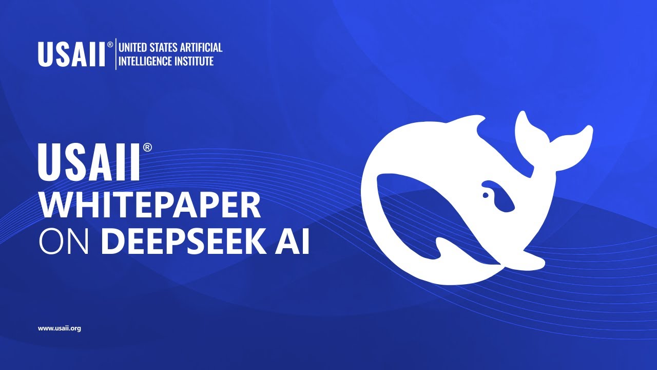 USAII® DeepSeek Whitepaper 2025